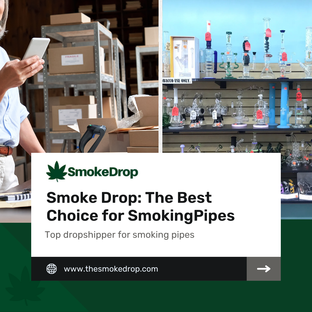 Why You Should Choose SmokeDrop For Smoking Pipes Dropshipping - The ...